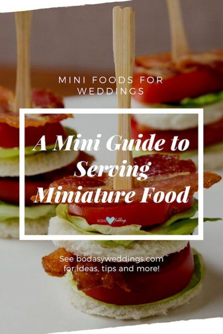 Mini Foods for Weddings: A Mini Guide to Serving Miniature Food