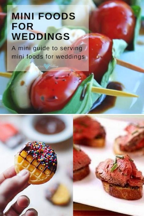 Mini Foods for Weddings: A Mini Guide to Serving Miniature Food